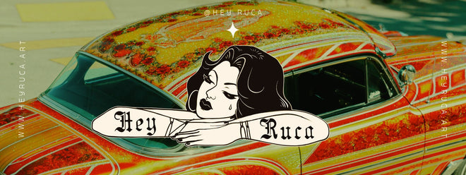 Hey Ruca! Shop Chicano inspired art